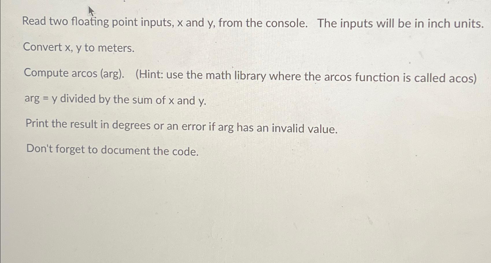 Solved Read two floating point inputs, x ﻿and y, ﻿from the | Chegg.com