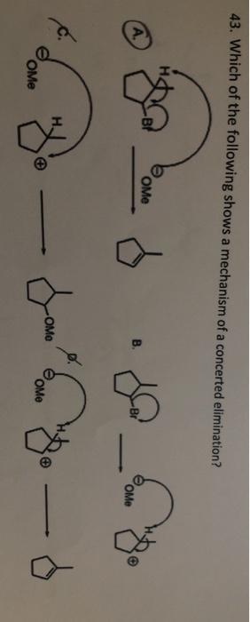 Solved 43. Which of the following shows a mechanism of a | Chegg.com