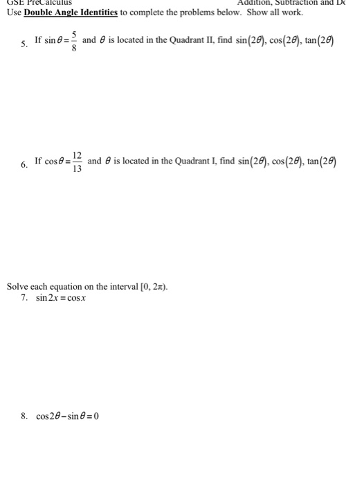 Solved GSE PreCalculus Use Double Angle Identities to Double | Chegg.com