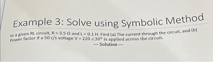 Solved Example 2: Solve using Symbolic Method 200 V (r.m.s.) | Chegg.com
