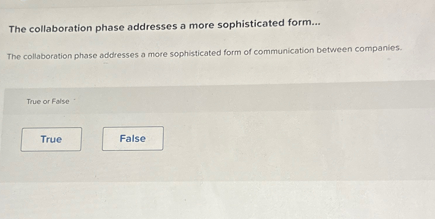 Solved The collaboration phase addresses a more | Chegg.com