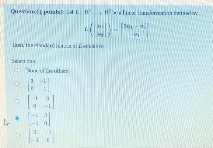 Solved Question (4 points): Let L : R? -> R2 be a linear | Chegg.com