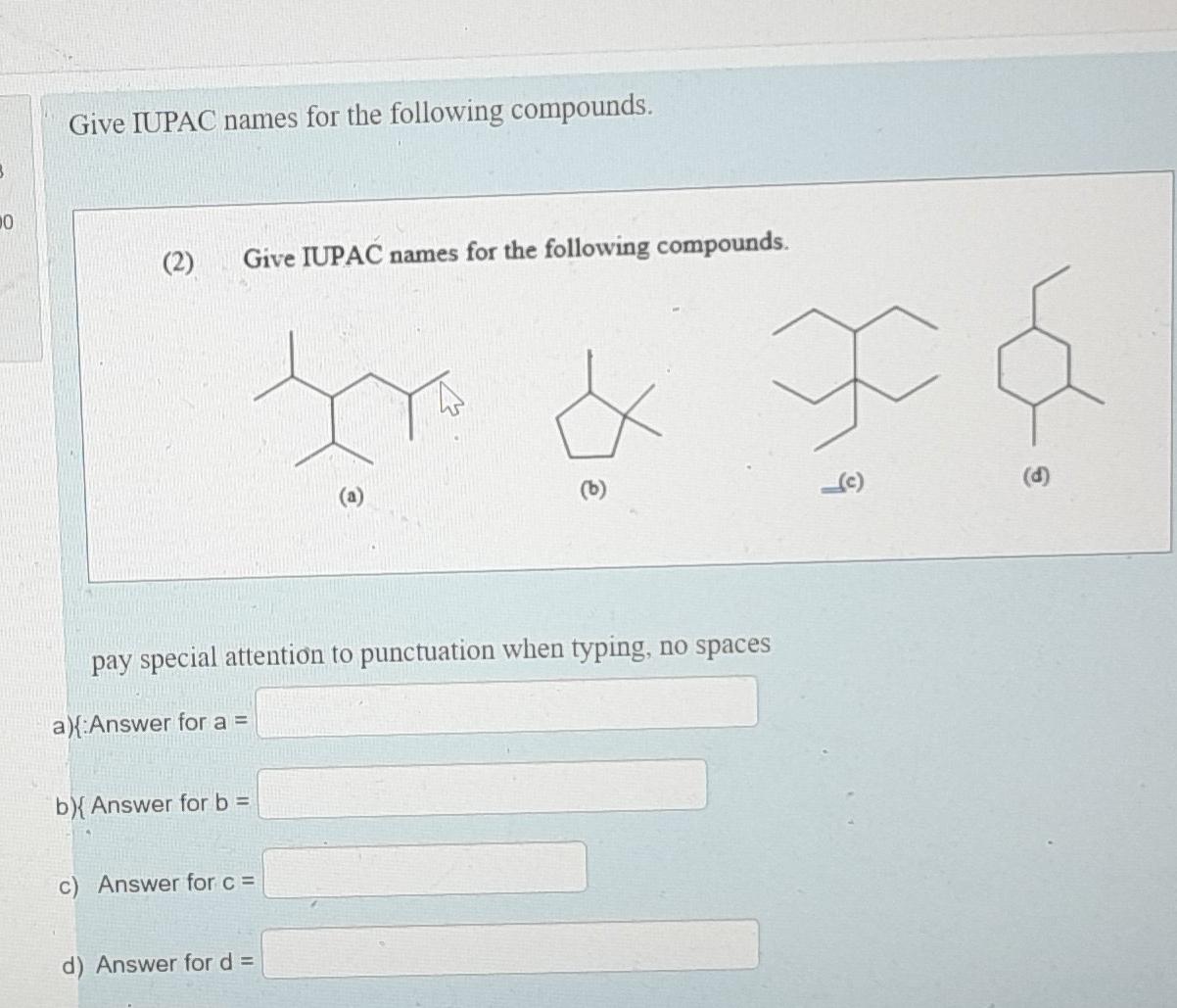 Solved Give IUPAC names for the following compounds. (9) | Chegg.com