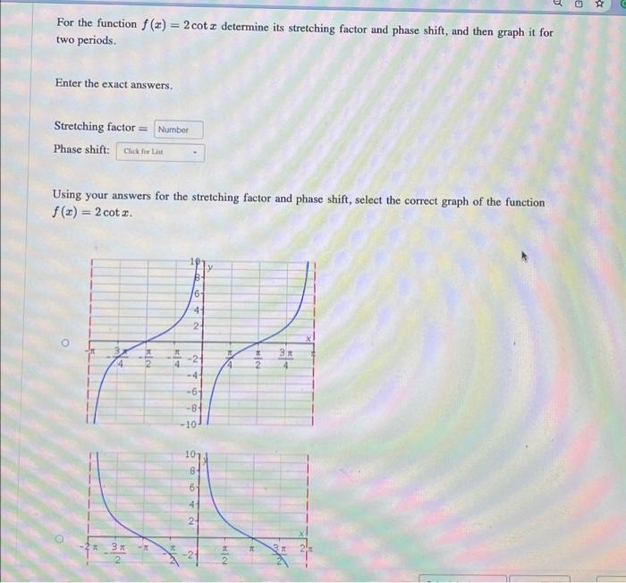 Solved For the function f(x) = 2 cotx determine its | Chegg.com