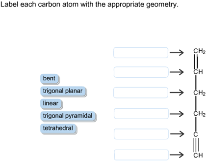 Solved Label each carbon atom with the appropriate geometry. | Chegg.com