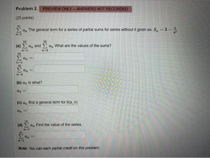 Solved Problem 2. PREVIEW ONLY - ANSWERS NOT RECORDED (25 | Chegg.com