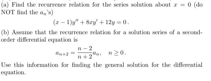 Solved (a) Find the recurrence relation for the series | Chegg.com
