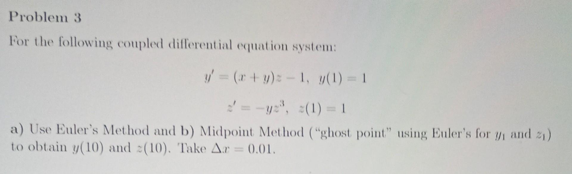 Solved For the following coupled differential equation | Chegg.com