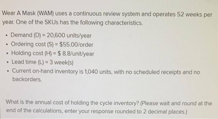 Solved Wear A Mask (WAM) uses a continuous review system and | Chegg.com