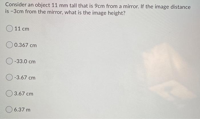 Solved Consider an object 11 mm tall that is 9cm from a | Chegg.com