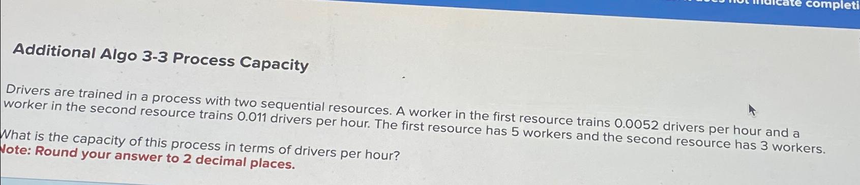 Solved Additional Algo 3-3 ﻿Process CapacityDrivers are | Chegg.com