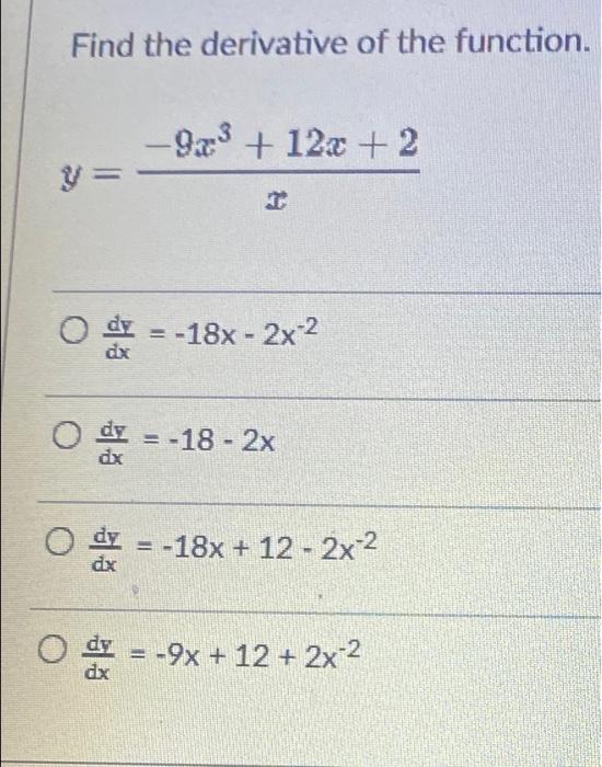 Solved Find the derivative of the function. y=x−9x3+12x+2 | Chegg.com