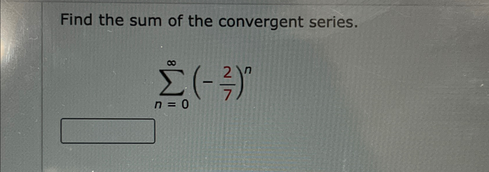 Solved Find the sum of the convergent series.∑n=0∞(-27)n | Chegg.com