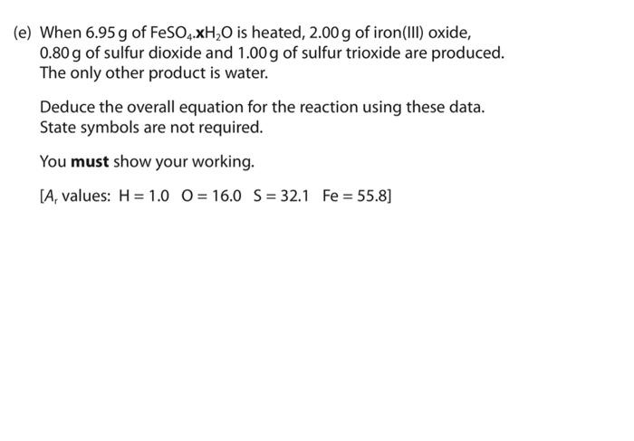 Solved (e) When 6.95 g of FeSO4xH2O is heated, 2.00 g of | Chegg.com