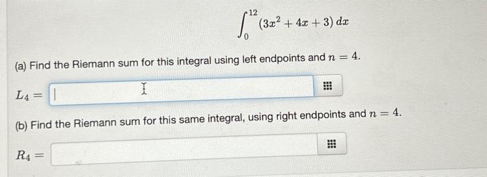 Solved ∫012(3x2+4x+3)dx (a) Find the Riemann sum for this | Chegg.com