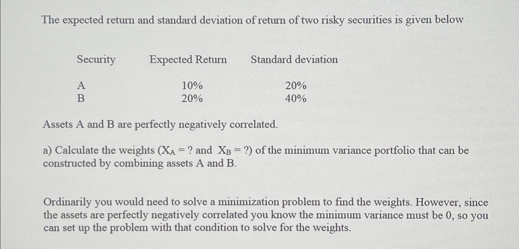 Solved The expected return and standard deviation of return | Chegg.com Solved The expected return and standard deviation of return | Chegg.com