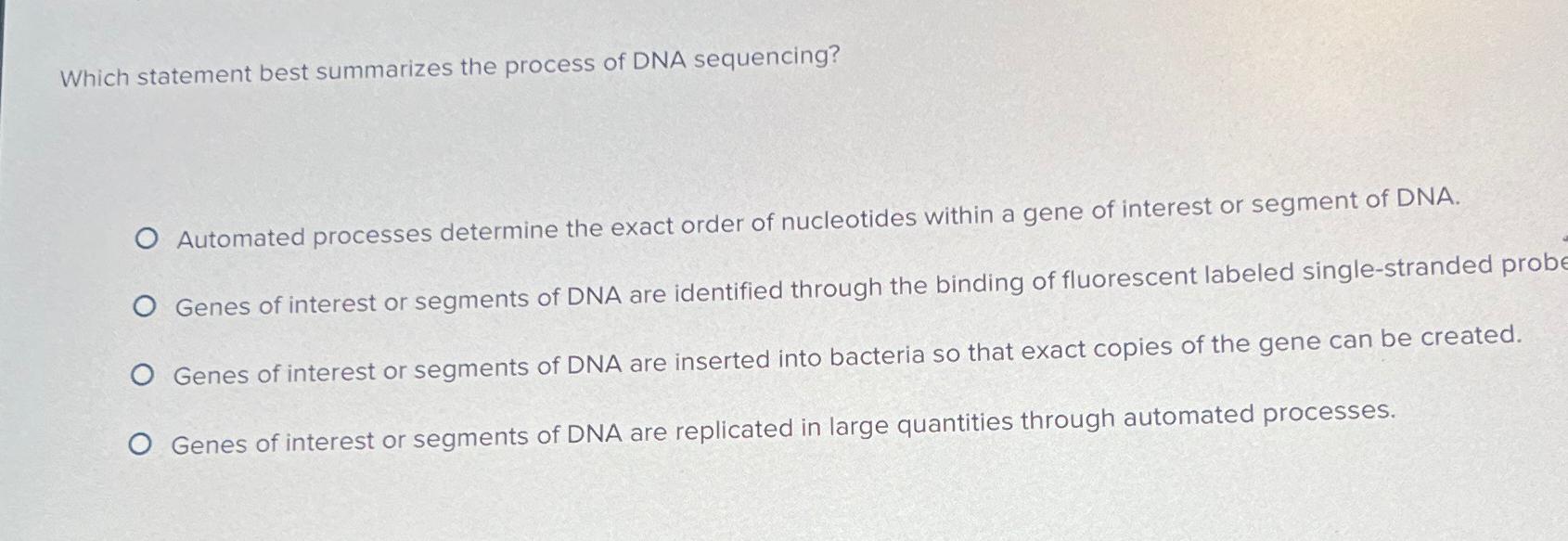 Solved Which statement best summarizes the process of DNA | Chegg.com