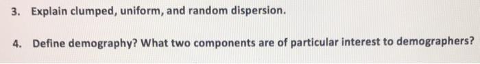 Solved 3. Explain clumped, uniform, and random dispersion. | Chegg.com