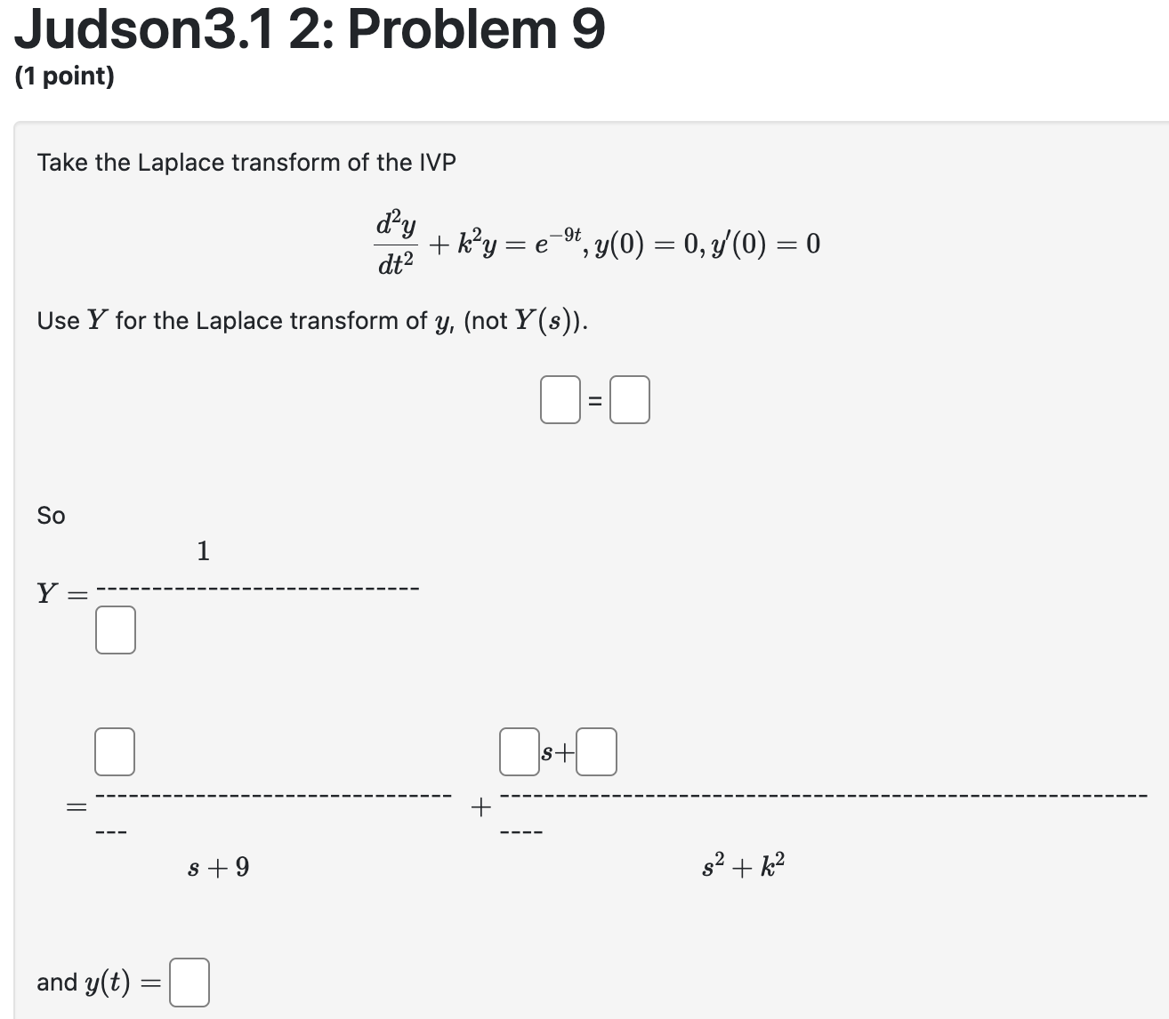Solved (1 ﻿point)Take the Laplace transform of the | Chegg.com