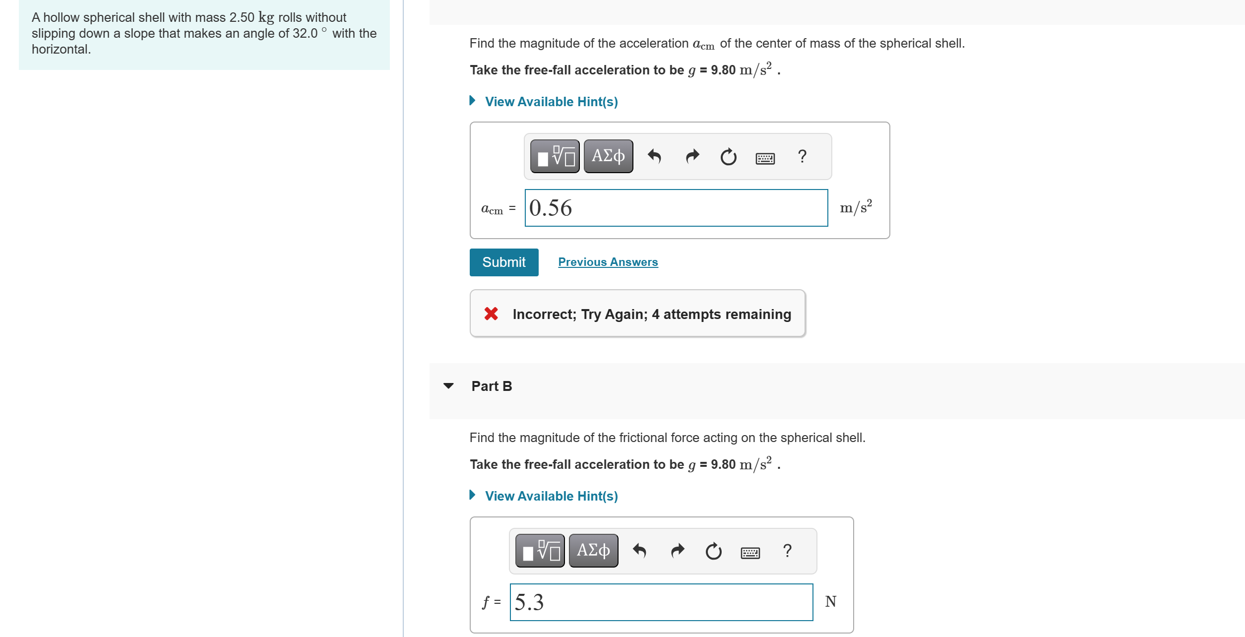 Solved A hollow spherical shell with mass 2.50kg ﻿rolls | Chegg.com