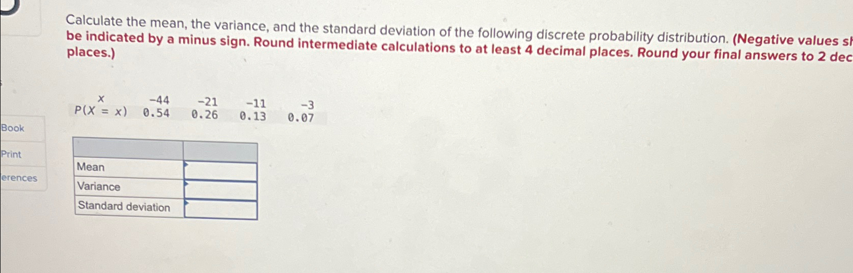 Solved Calculate the mean, the variance, and the standard | Chegg.com