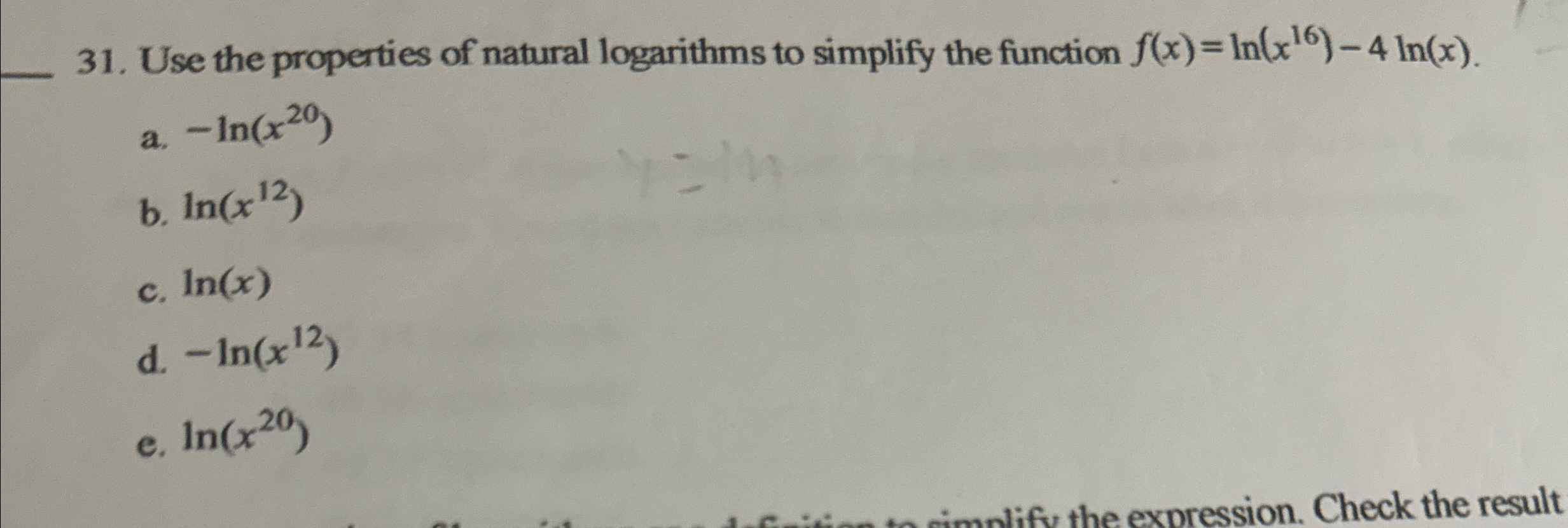 Solved Use the properties of natural logarithms to simplify | Chegg.com