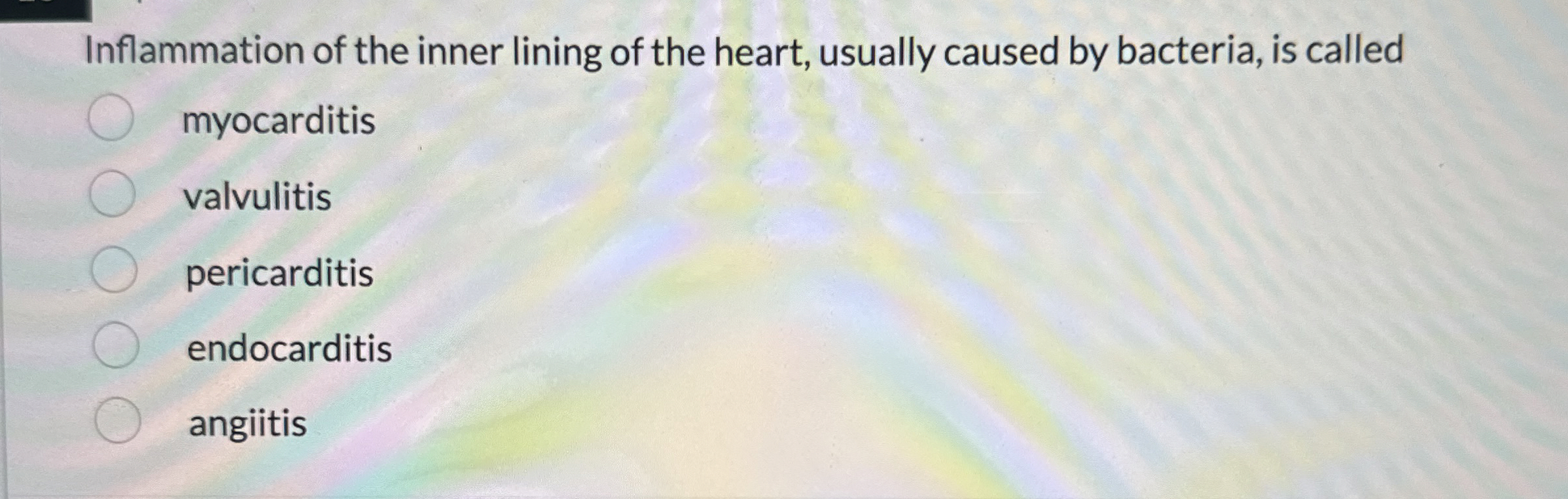 Solved Inflammation of the inner lining of the heart, | Chegg.com