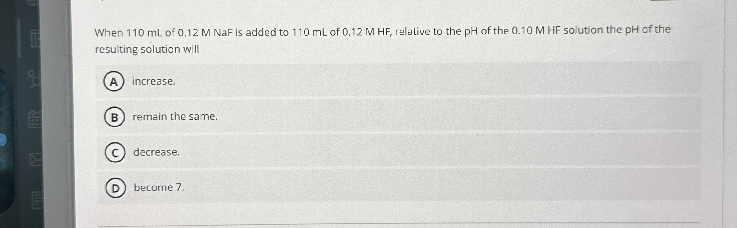 Solved When 110 ﻿mL of 0.12 ﻿M NaF is added to 110 ﻿mL of | Chegg.com