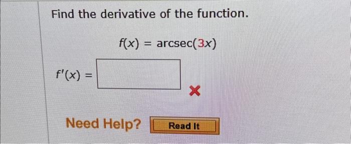 Solved Find the derivative of the function. f(x)=arcsec(3x) | Chegg.com