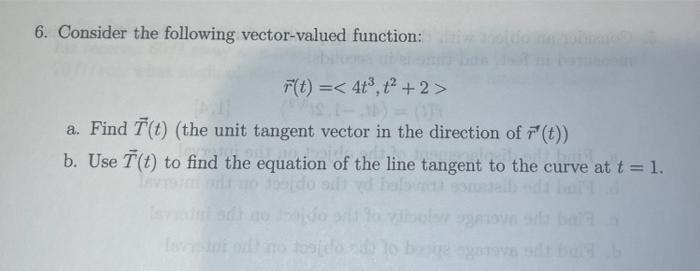 Solved 6. Consider the following vector-valued function: | Chegg.com