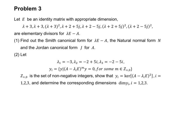 Let E be an identity matrix with appropriate | Chegg.com
