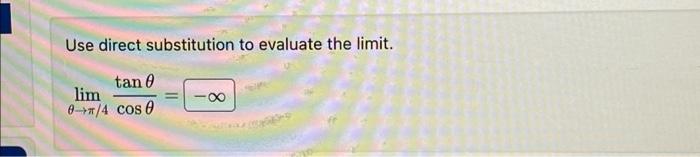 Solved Use direct substitution to evaluate the limit. | Chegg.com