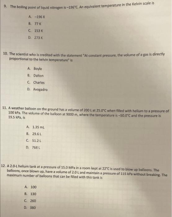 [Solved]: need help 9. The boiling point of liquid nitrogen