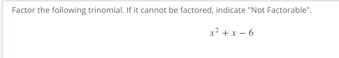 Solved Factor the following trinomial. If it cannot be | Chegg.com