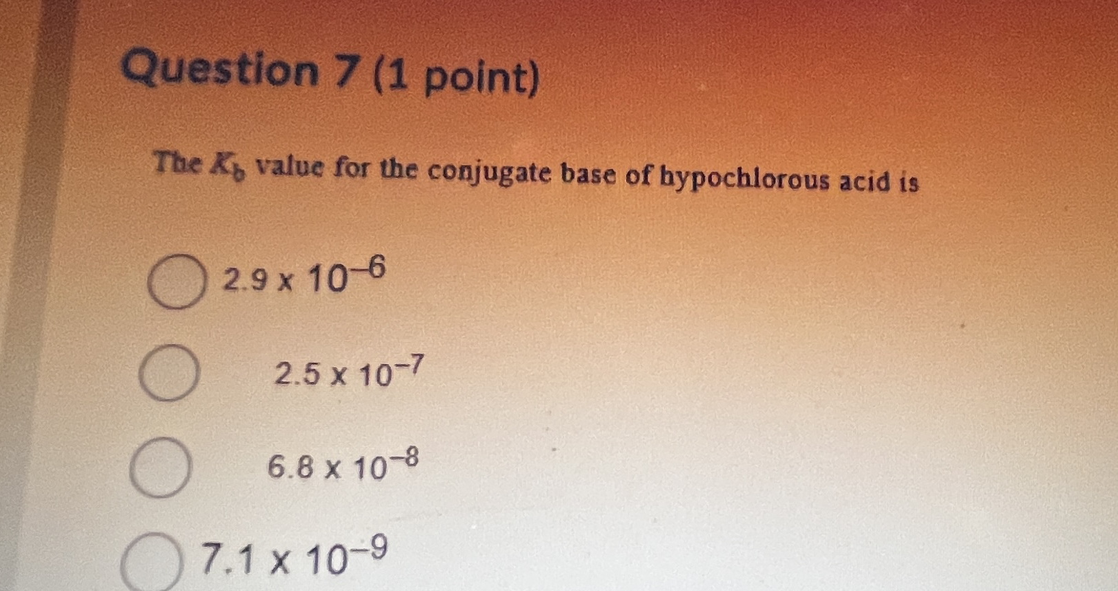 Question 7 (1 ﻿point)The Kb ﻿value for the conjugate | Chegg.com
