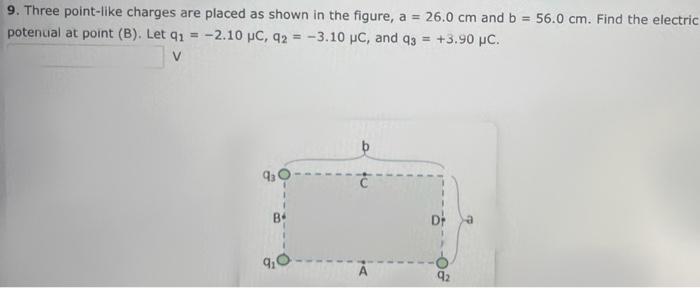 Solved 9. Three point-like charges are placed as shown in | Chegg.com
