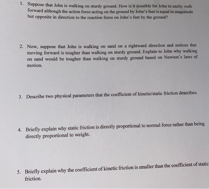 Solved 1. Suppose that John is walking on sturdy ground. How | Chegg.com