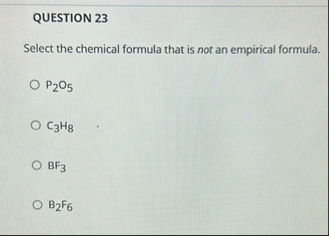 Solved QUESTION 23Select the chemical formula that is not an | Chegg.com