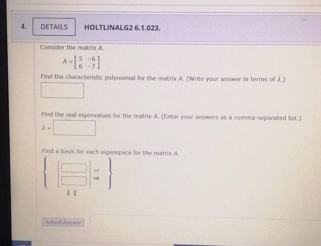 Solved 4. DETAILS HOLTLINALG2 6.1.023. Consider the matrix | Chegg.com Solved 4. DETAILS HOLTLINALG2 6.1.023. Consider the matrix | Chegg.com