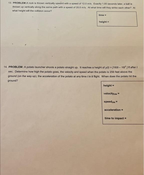 Solved 13. PROBLEM:A rock is thrown vertically upward with a | Chegg.com