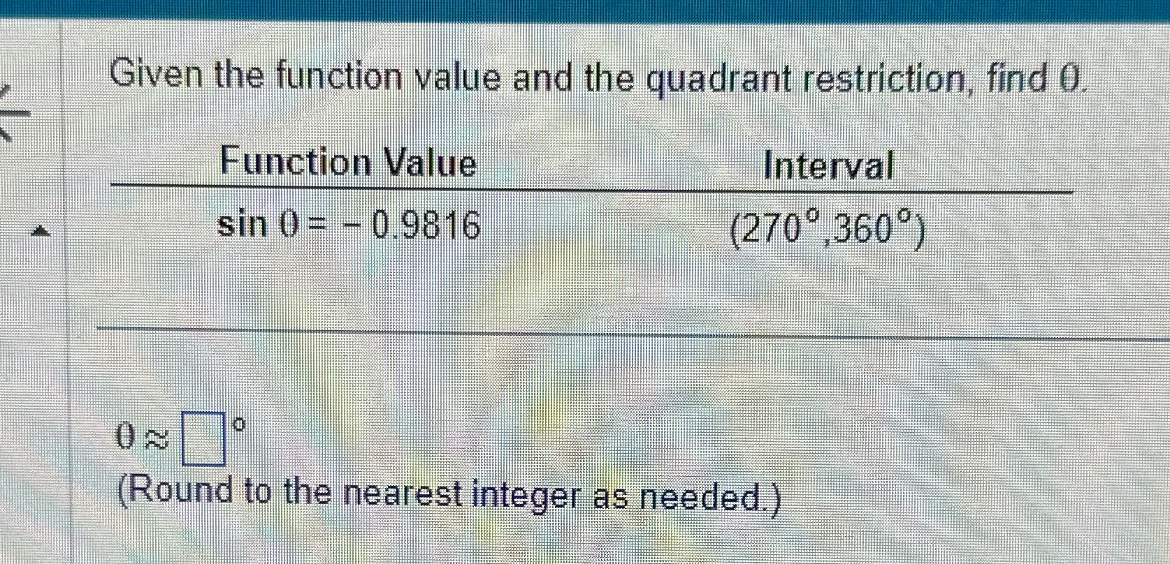 Solved Given the function value and the quadrant | Chegg.com