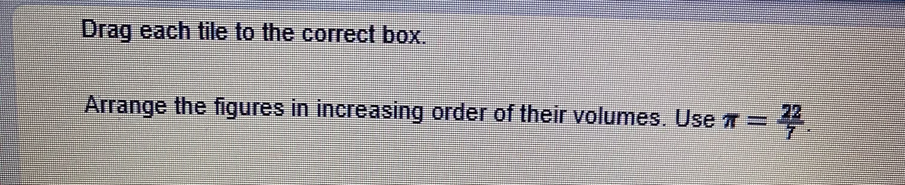Drag each tile to the correct box.Arrange the figures | Chegg.com