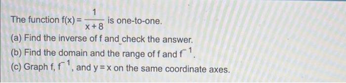 Solved The function f(x)=x+81 is one-to-one. (a) Find the | Chegg.com
