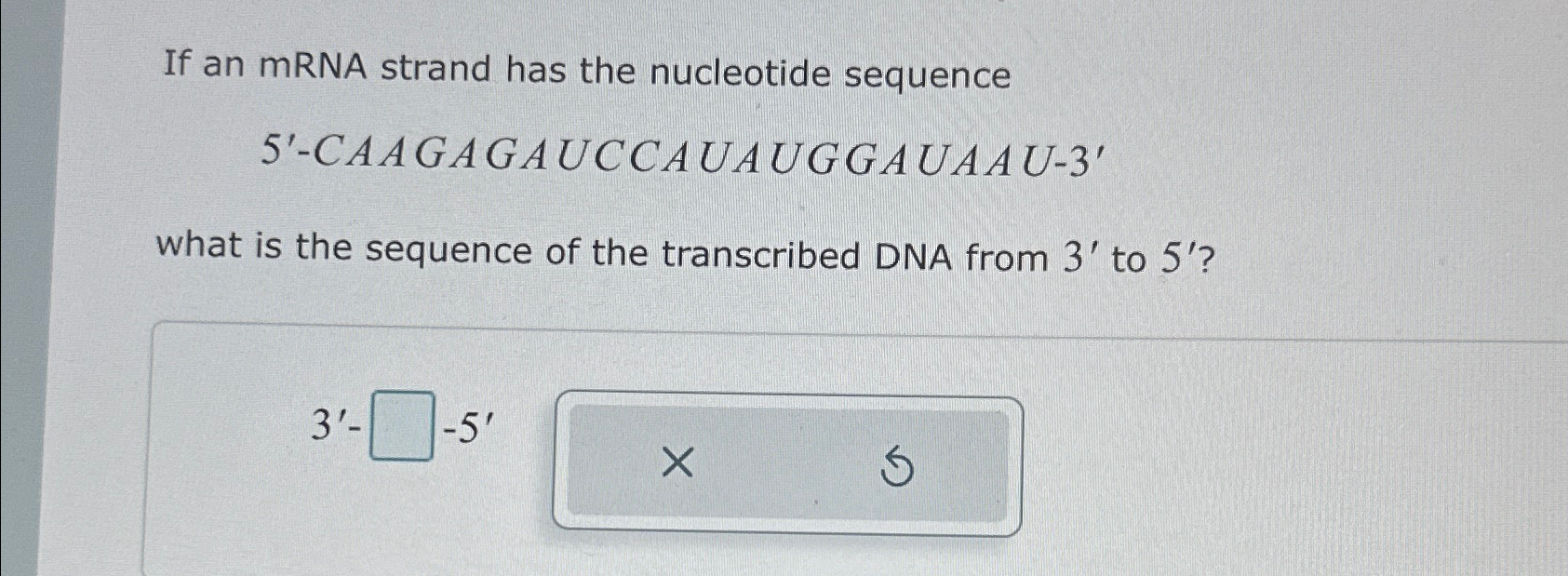 Solved If an mRNA strand has the nucleotide sequence5'- | Chegg.com