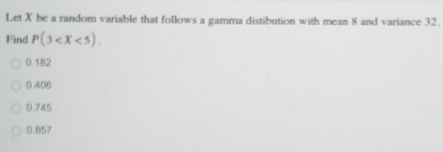 Solved Let X be a random variable that follows a gamma | Chegg.com