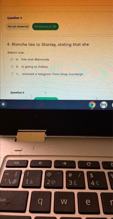 4. Blanche lies to Stanley, stating that she Select | Chegg.com