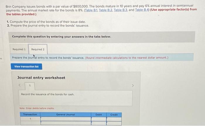 Solved Brin Company issues bonds with a par value of | Chegg.com
