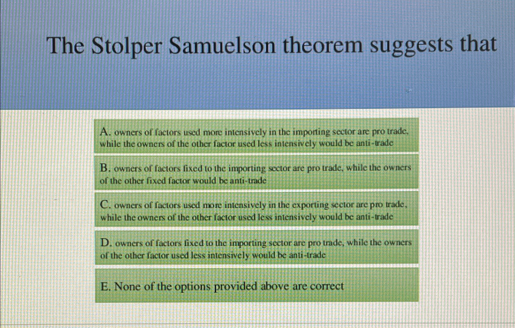 Solved The Stolper Samuelson theorem suggests thatA. ﻿owners | Chegg.com