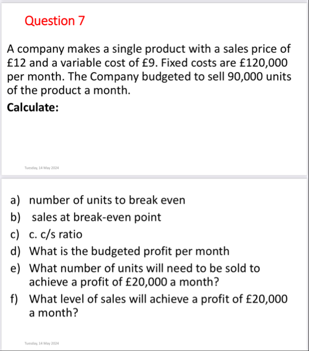 Solved Question 7A company makes a single product with a | Chegg.com
