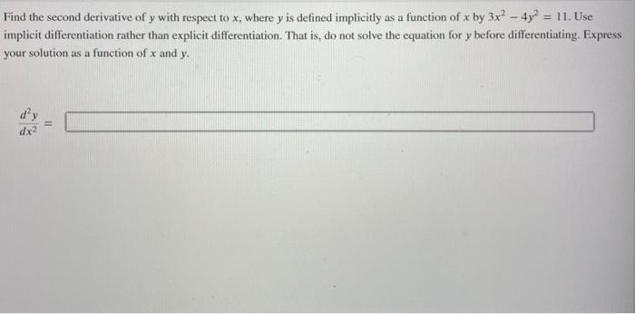 Solved Find the second derivative of y with respect to x, | Chegg.com